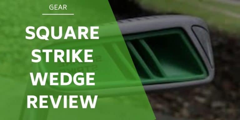 Square Strike Wedge Review - Is It Worth Buying? (Updated 2022)