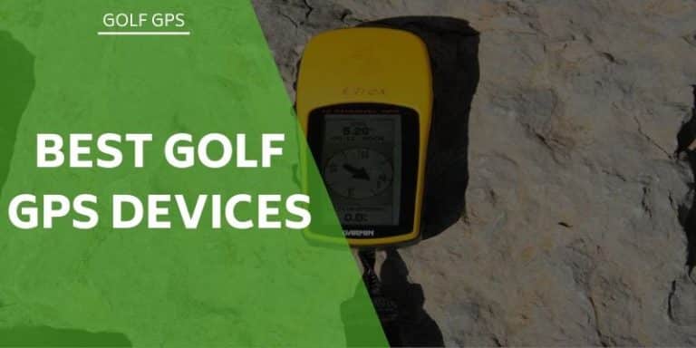 The 11 Best Golf GPS Devices [Updated 2023 ]