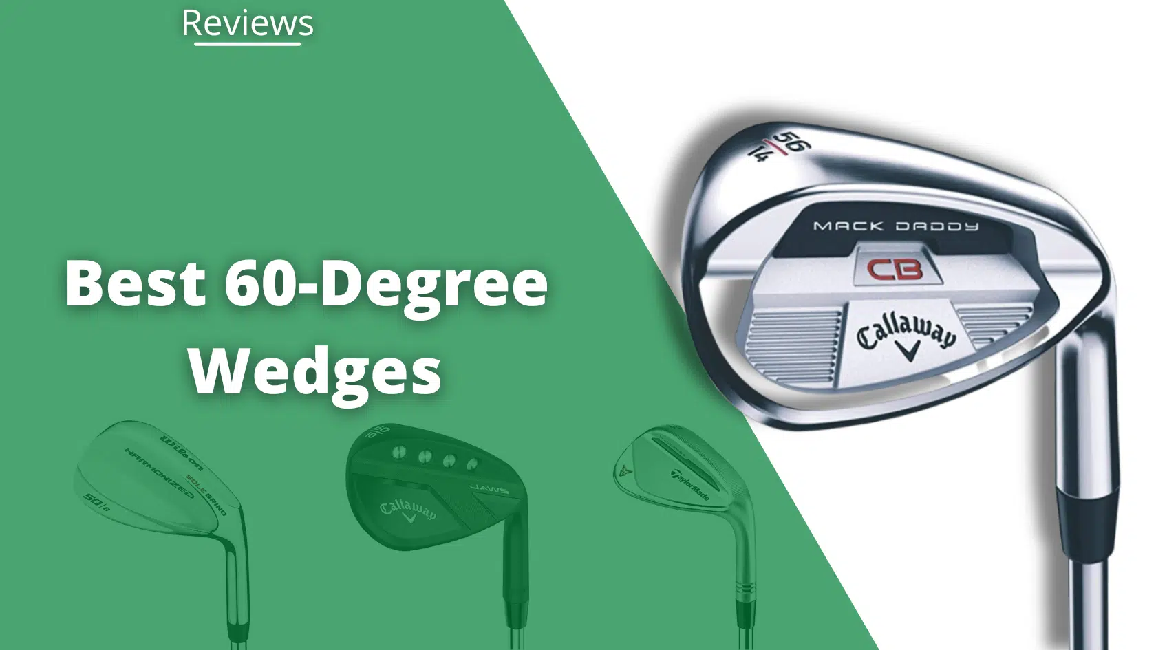 The 5 Best 60-Degree Wedges: Pros, Cons, Reviews