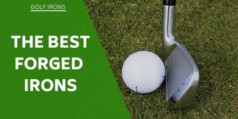 The 5 Best Forged Irons Sets - Reviewed and Compared for 2022