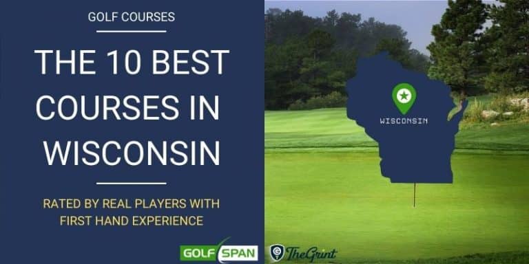 The 10 Best Golf Courses in Wisconsin - Rated By Real Players