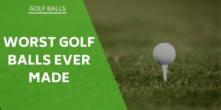Which Are The Worst Golf Balls Ever Made?