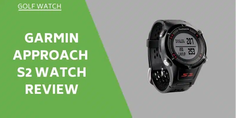 Garmin Approach S2 Watch Review - Can GPS Make A Difference?