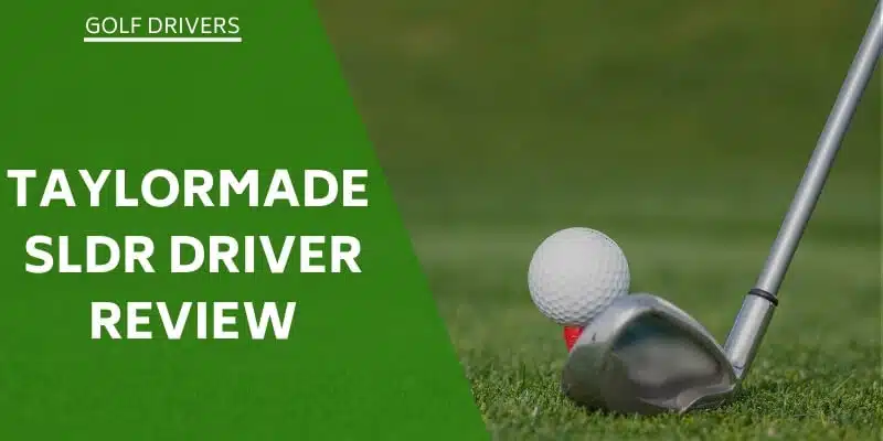 TaylorMade SLDR Driver Review