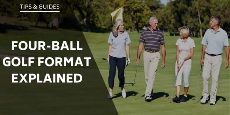 Four-Ball Match Play Golf Format Explained - Tips & Guides