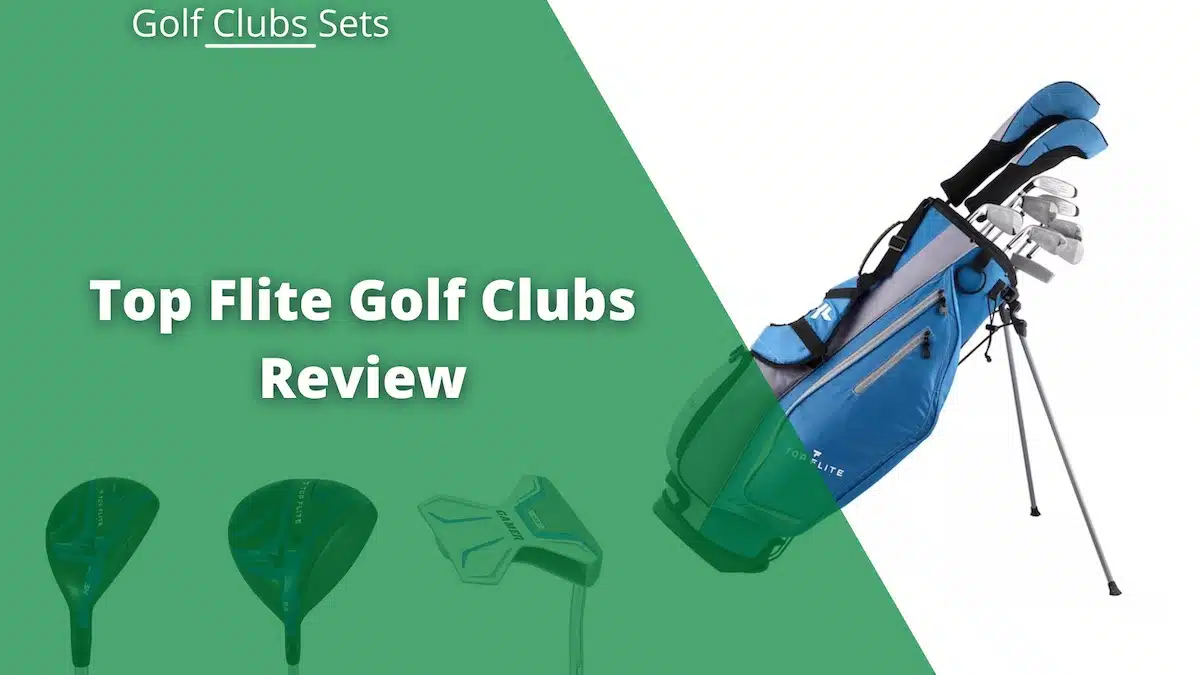 Top Flite Golf Clubs Review: Are They Any Good?
