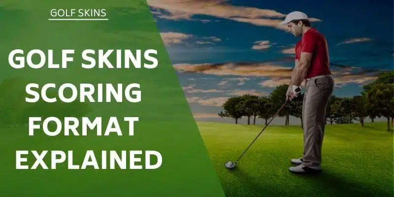 Golf Skins Scoring Format Explained