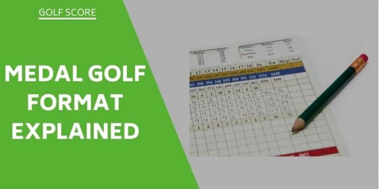 Medal Golf Format Explained - Tips And Guides