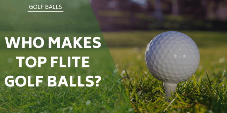 Who Makes Top Flite Golf Balls? Brands Explained