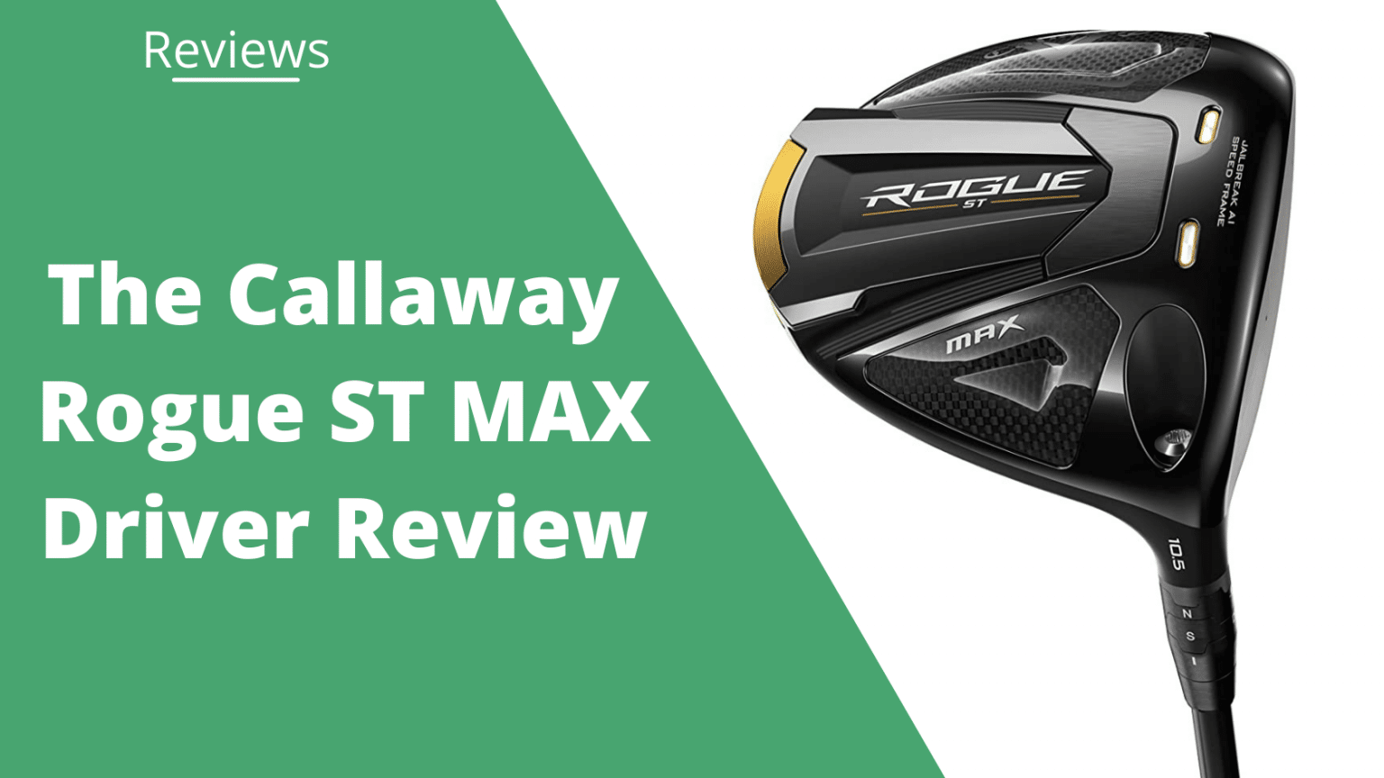 Callaway Rogue ST Max Driver Review: Pros, Cons, & Alternatives
