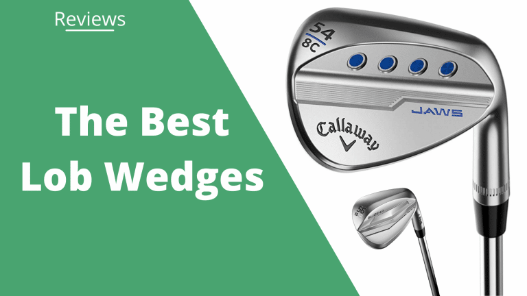 The 10 Best Lob Wedges For 2022: Increase Height & Spin!