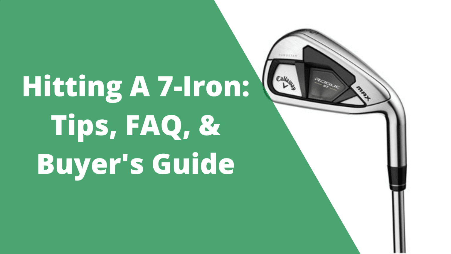 Master the 7-Iron (Tips, FAQ, & Buyer’s Guide)
