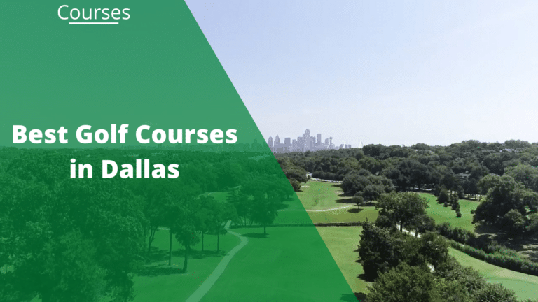 12 Best Golf Courses in Dallas in 2023