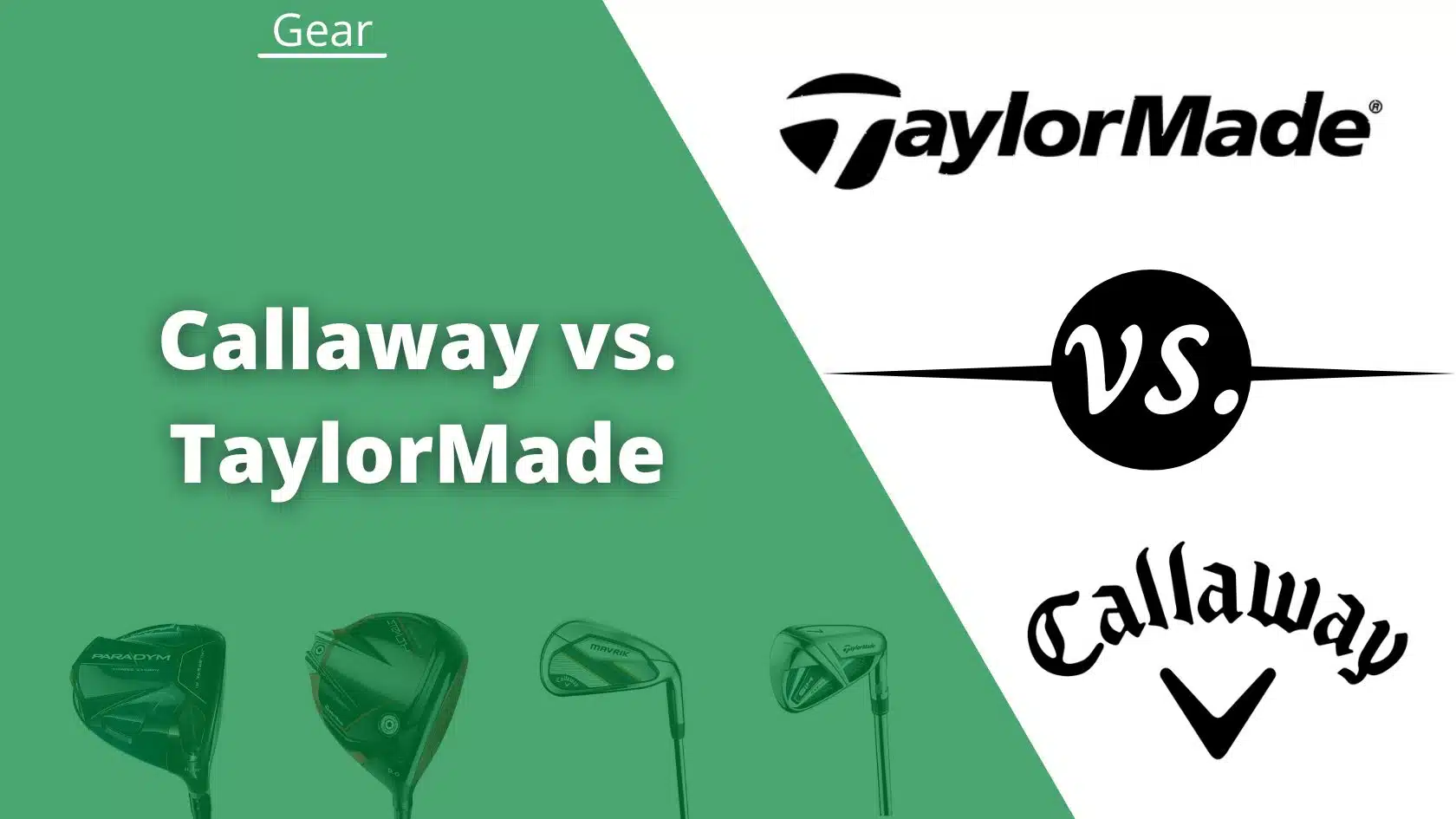 Callaway vs. TaylorMade: Which Golf Brand Is Best in 2023?