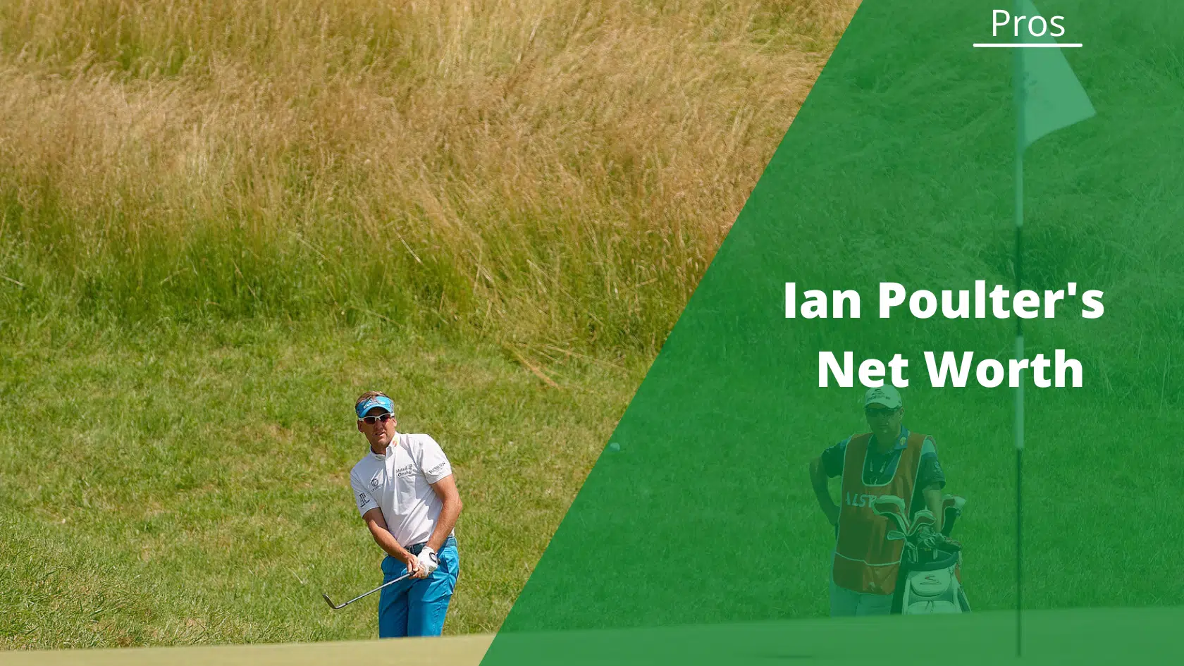 Ian Poulter's Net Worth in 2023: Earnings & Endorsements